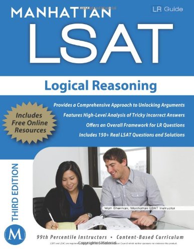 Manhattan LSAT Logical Reasoning Strategy Guide, 3rd Edition (Manhattan ...