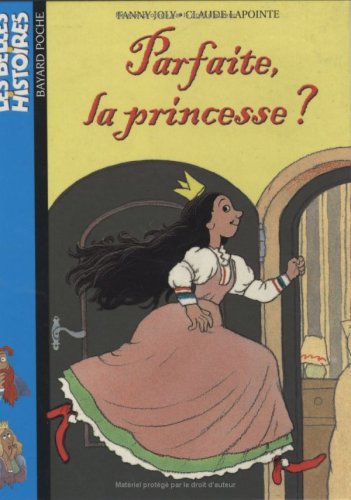 Amazon.com: Parfaite, la princesse ?: 9782747007153: Joly, Fanny: Books