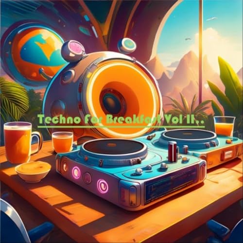 Techno for Breakfast, Vol. 2 by Holy Seconds on Amazon Music Unlimited