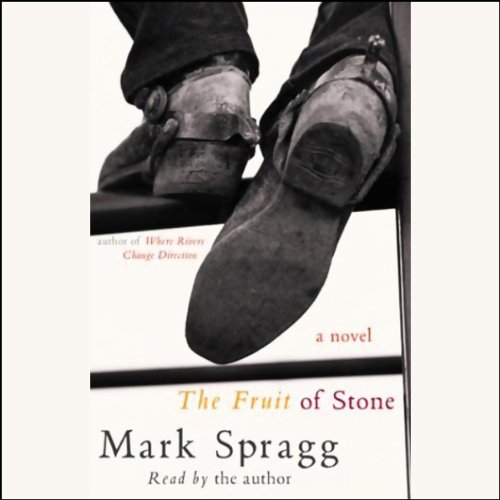 Amazon.com: The Fruit of Stone (Audible Audio Edition): Mark Spragg ...