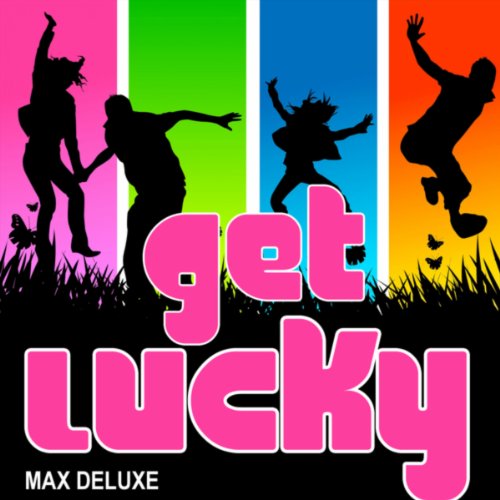 Amazon.com: Get Lucky : Max Deluxe: Digital Music