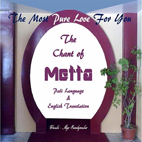 Play The Chant of Metta (The Most Pure Love for You) by Aye Sandymarlar ...