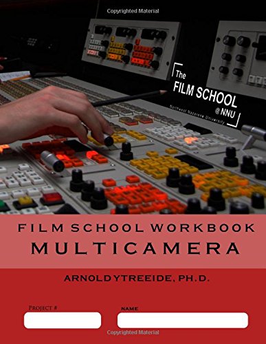 Film School Workbook - Multicamera (Film School Workbooks): Ytreeide Ph ...