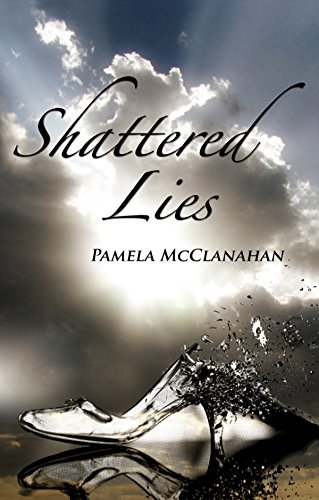 Shattered Lies eBook : McClanahan, Pamela, Cutts, Cynthia: Amazon.in ...
