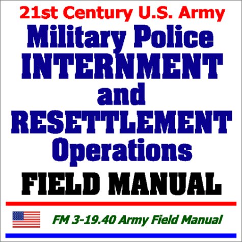21st Century U.S. Army Military Police Internment and Resettlement ...