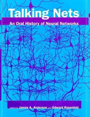 Talking Nets: An Oral History of Neural Networks: 9780262011679 ...
