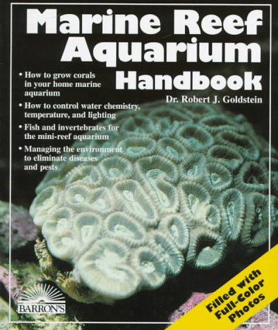 Marine Reef Aquarium Handbook: Goldstein, Robert J.: 9780812095982 ...