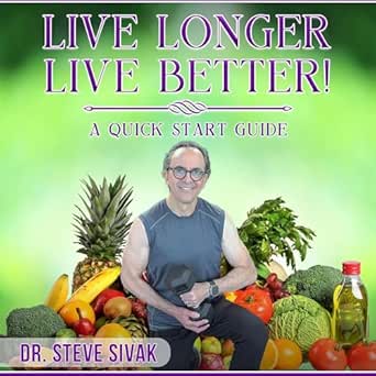 Amazon.com: Live Longer Live Better: A Quick Start Guide (Audible Audio ...