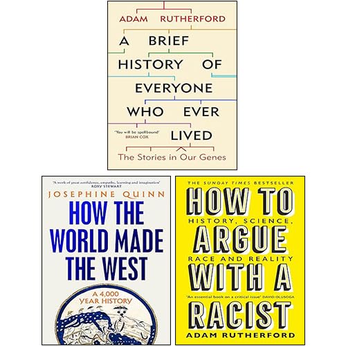 How the World Made the West, A Brief History of Everyone Who Ever Lived ...