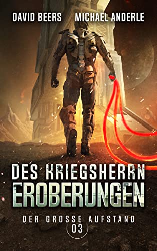 Des Kriegsherrn Eroberungen (Der große Aufstand 3) eBook : Beers, David ...