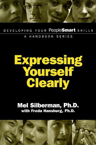Expressing Yourself Clearly: Silberman, Mel, Hansburg, Freda ...