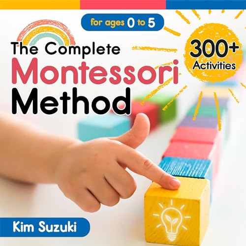 Amazon.com: The Complete Montessori Method Book: Nurturing Creativity ...