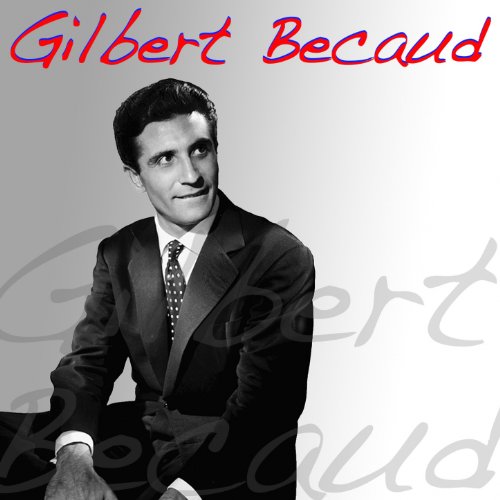 Gilbert becaud von Gilbert Bécaud bei Amazon Music - Amazon.de
