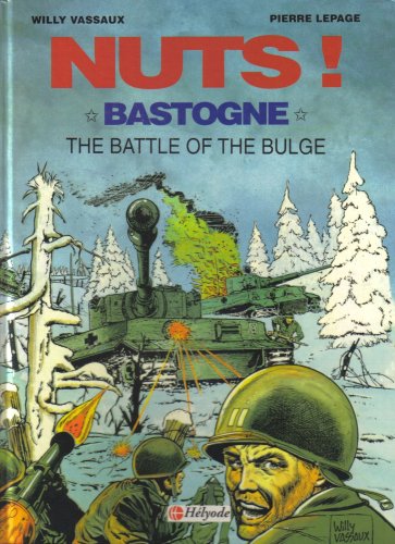 NUTS! Bastogne - The Battle of the Bulge: Willy Vassaux: 9782873530679 ...