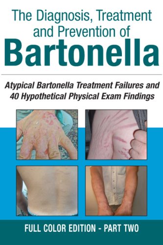 The Diagnosis, Treatment and Prevention of Bartonella: Atypical ...