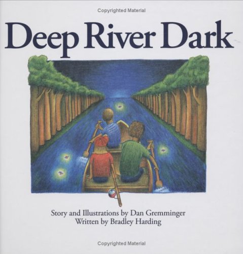 Deep River Dark: Bradley Harding, Dan Gremminger: 9780977823109: Amazon ...