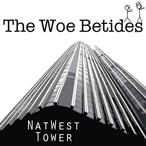 Play NatWest Tower by The Woe Betides on Amazon Music