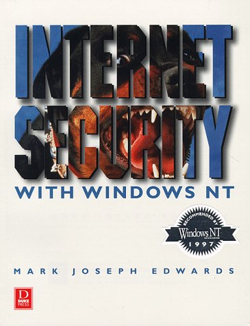 Internet Security With Windows NT: Edwards, Mark Joseph: 9781882419623 ...