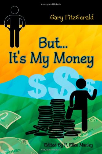 But...It's My Money: Fitzgerald, Gary: 9781618976642: Amazon.com: Books