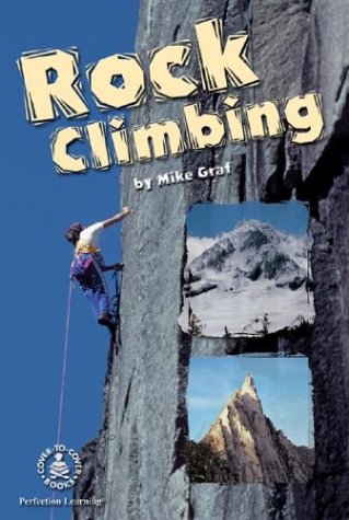 Rock Climbing (Cover-To-Cover Informational Books): Graf, Mike ...