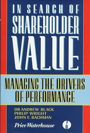 Amazon.com: In Search of Shareholder Value: Managing the Drivers of ...