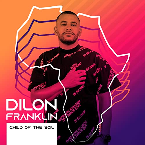 Child Of The Soil by Dilon Franklin on Amazon Prime Music