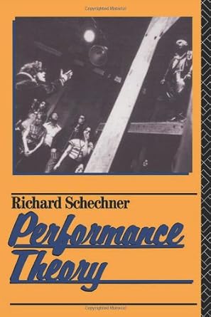 Amazon.com: Performance Theory: 9780415900935: Schechner, Richard: Books