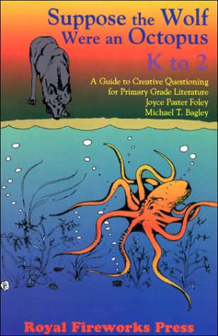Suppose the Wolf Were an Octopus K-2: Michael Bagley, Joyce Foley ...