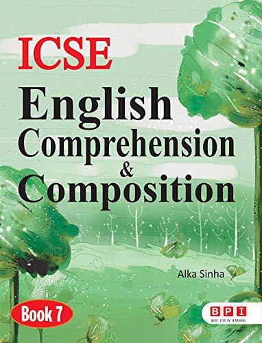 ICSE English Comprehension & Composition 7- (FOR Class 7) : BPI: Amazon ...