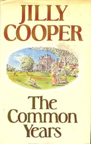 The Common Years: Amazon.co.uk: Cooper, Jilly: 9780413480101: Books