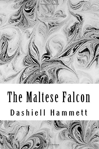 The Maltese Falcon: Hammett, Dashiell: 9781542341257: Amazon.com: Books