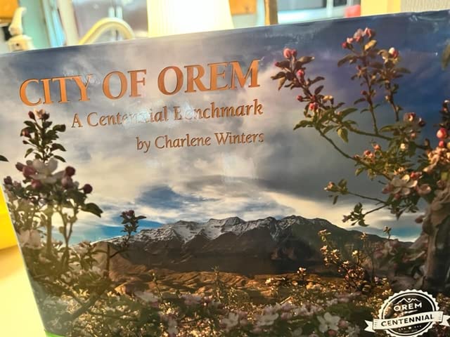 The City of Orem: A Centennial Benchmark: Charlene Winters: Amazon.com ...