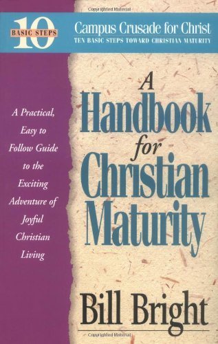 A Handbook for Christian Maturity (Ten Basic Steps) by Bill Bright (1 ...