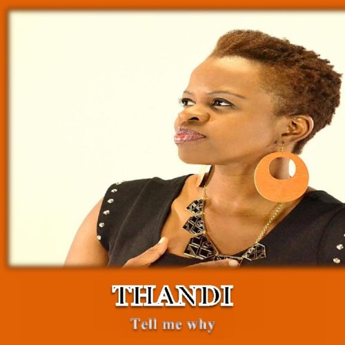 Amazon.co.jp: Tell Me Why : Thandi: Digital Music