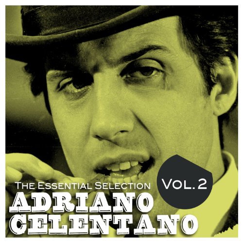 Écouter Adriano Celentano: The Essential Selection, Vol. 2 de Adriano Celentano sur Amazon Music