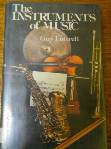 The Instruments of Music: Luttrell, Guy L: 9780840765598: Amazon.com: Books