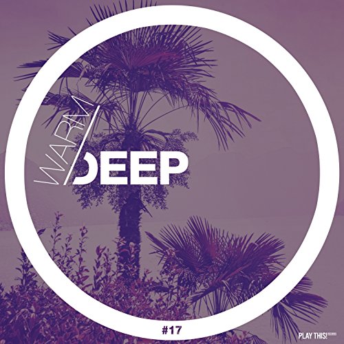 Play Warm & Deep #17 by VARIOUS ARTISTS on Amazon Music Unlimited