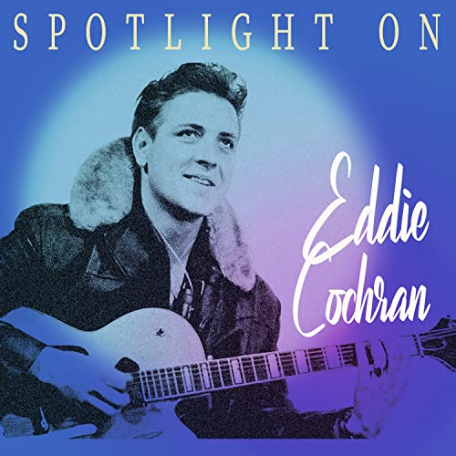 Play Spotlight on Eddie Cochran by Eddie Cochran on Amazon Music