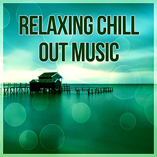 Play Relaxing Chill Out Music – Lounge Sunrise, Deep House Lounge ...