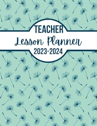 Teacher Lesson Planner 2023-2024: Large Monthly and Weekly Calendar ...