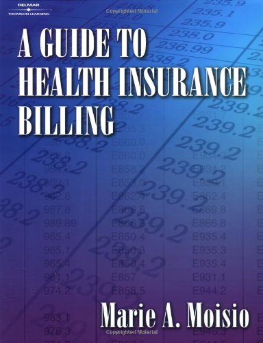 A Guide to Health Insurance Billing: 9780766812079: Medicine & Health ...
