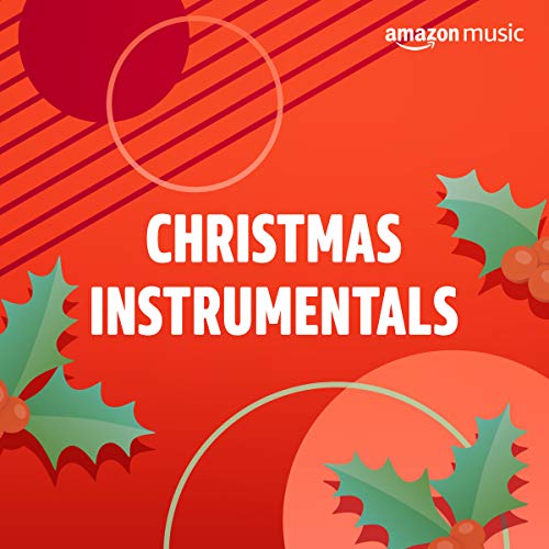 Christmas Instrumentals on Amazon Music Unlimited