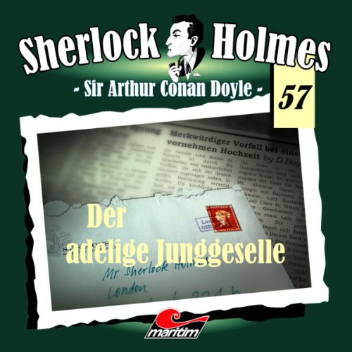 Der adelige Junggeselle: Sherlock Holmes 57 (Hörbuch-Download ...