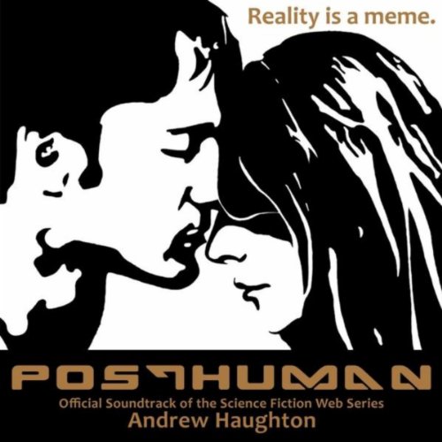 Amazon.com: Posthuman : Andrew Haughton: Digital Music