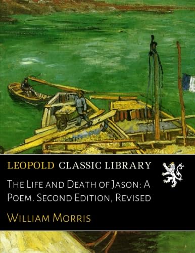 The Life and Death of Jason: A Poem. Second Edition, Revised : Amazon ...
