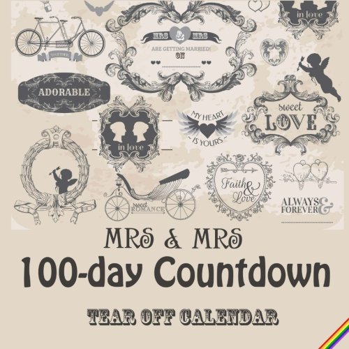 Mrs & Mrs - 100 day tear-off Countdown Calendar: Counting down until ...