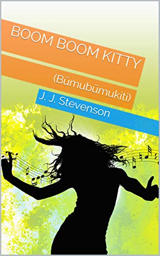 Boom Boom Kitty: ブームブームキティ (Būmubūmukiti) eBook : Stevenson, J. J ...