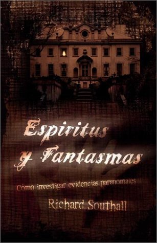 Espiritus Y Fantasmas / How to b a Ghost Hunter : Southall, Richard ...