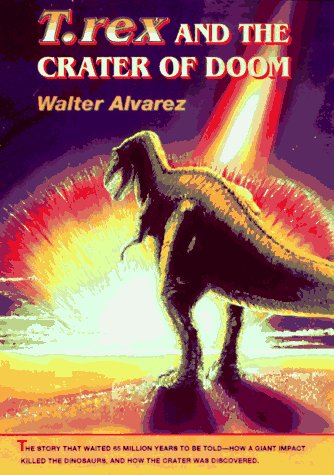 T.rex And The Crater Of Doom: Amazon.co.uk: Walter Alvarez ...