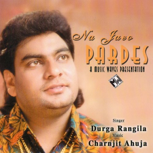Play Na Jaeo Pardes by Durga Rangila on Amazon Music